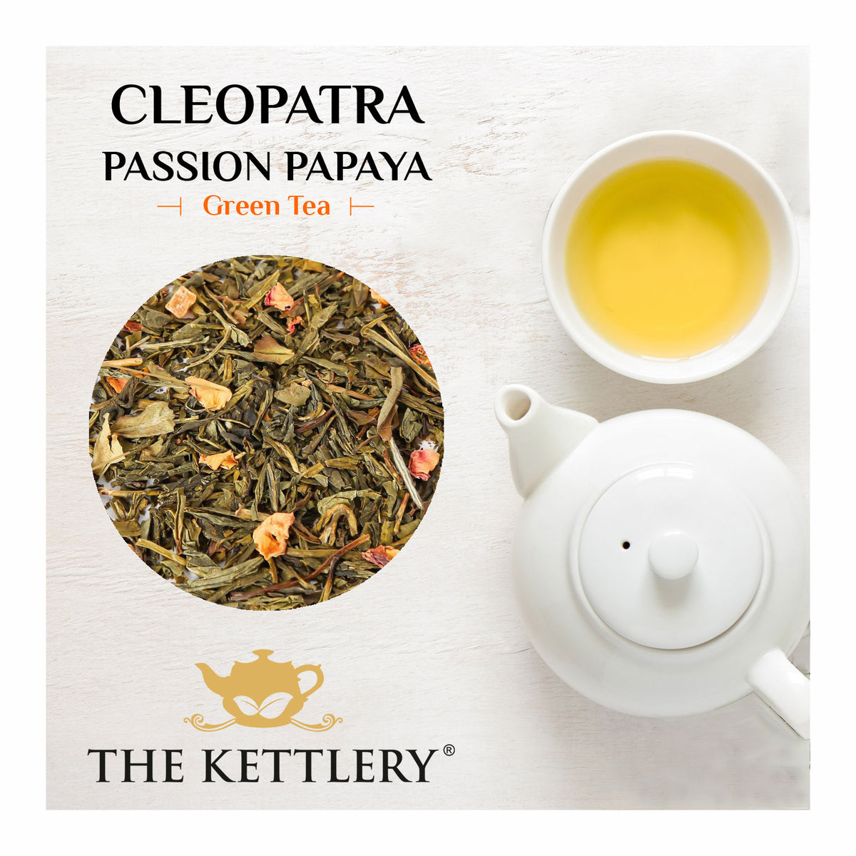 Cleopatra Passion Papaya Green Tea|The Kettlery Premium Teas